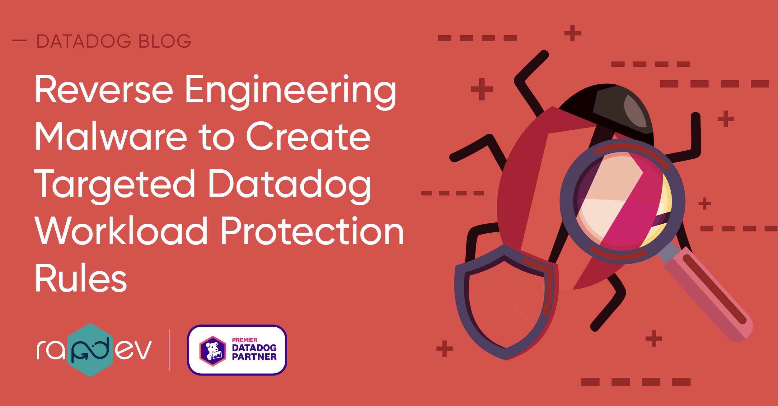 Reverse Engineering Malware to Create Targeted Datadog Workload Protection Rules by Andrew ...